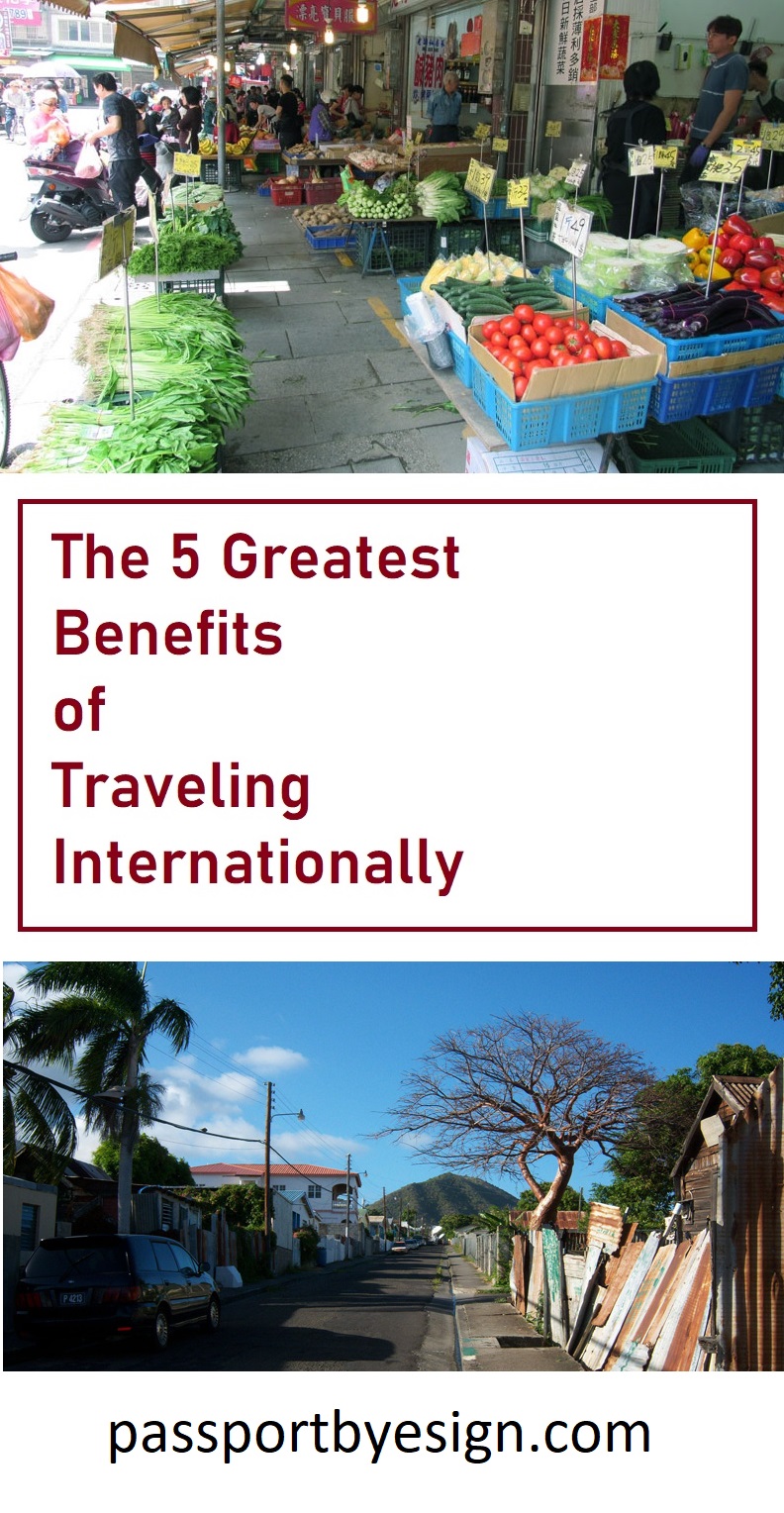 The 5 Greatest Benefits of Traveling Internationally - Passport by Design